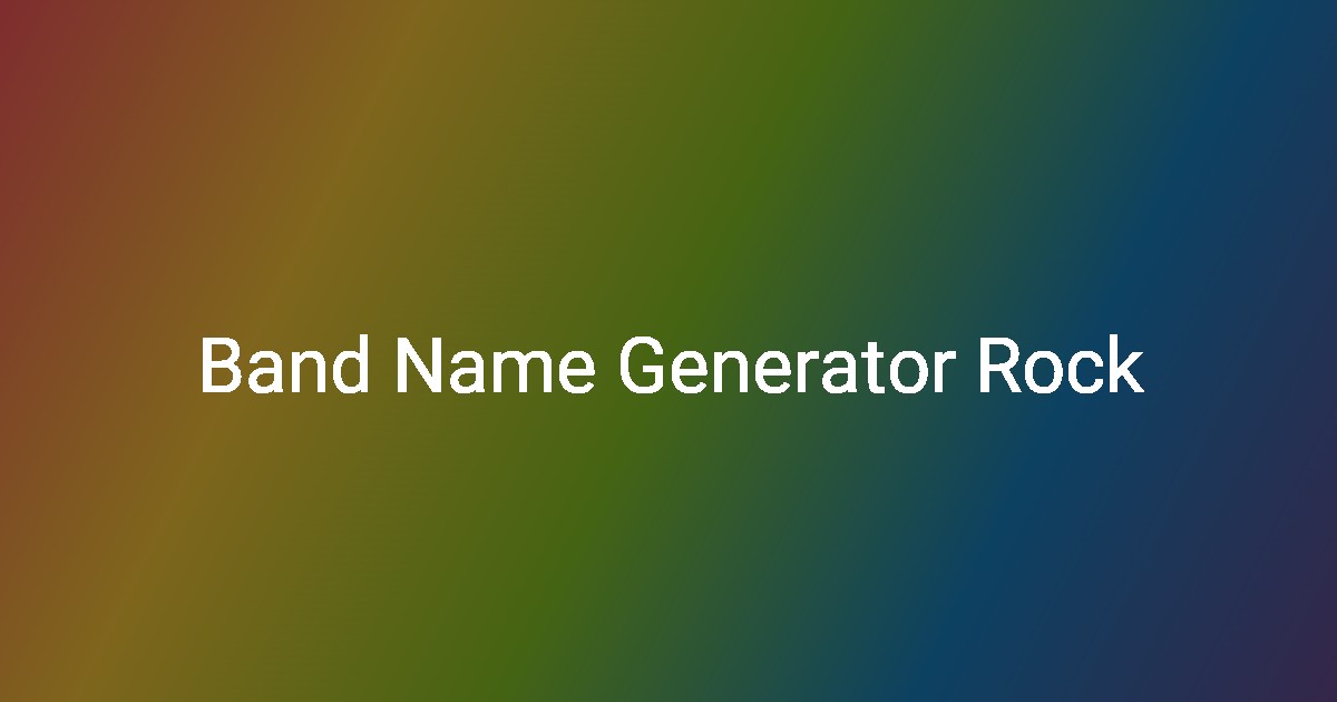 Band Name Generator Rock AppWizr band-name-generator-rock-appwizr