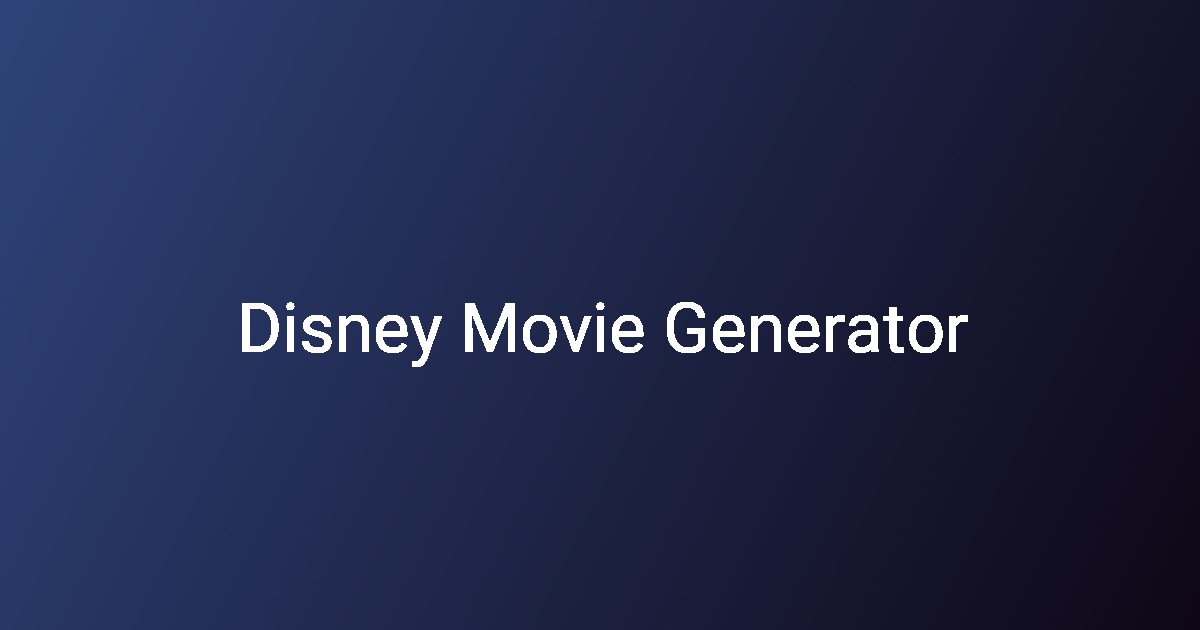 Disney Movie Generator - AppWizr