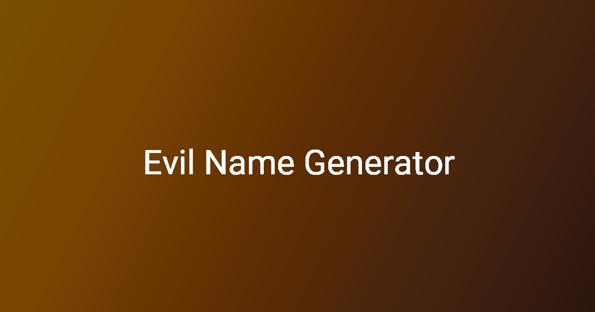 Evil Name Generator - AppWizr