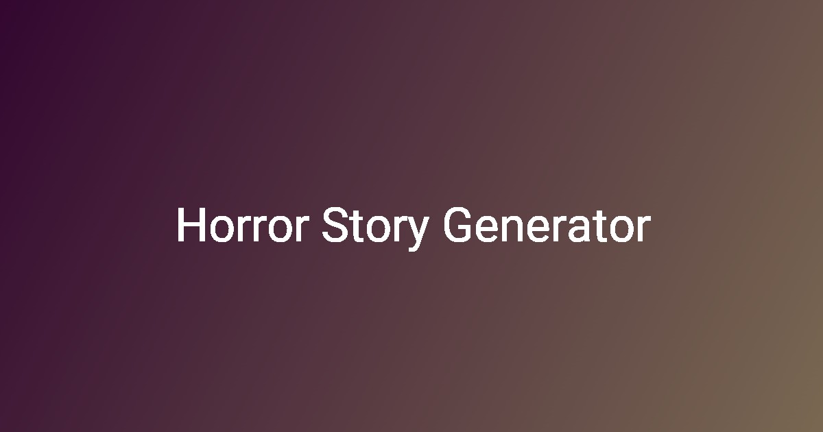 Horror Story Generator - AppWizr
