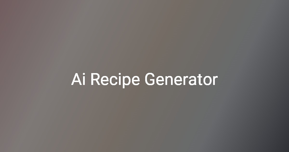 Ai Recipe Generator - AppWizr