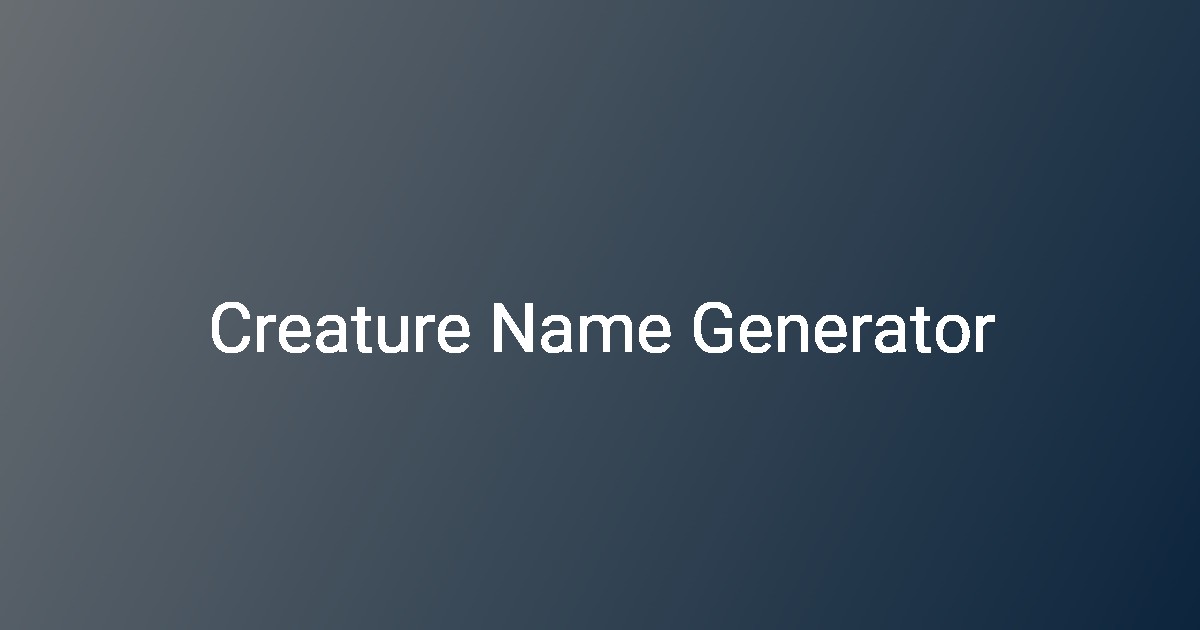 Creature Name Generator - AppWizr