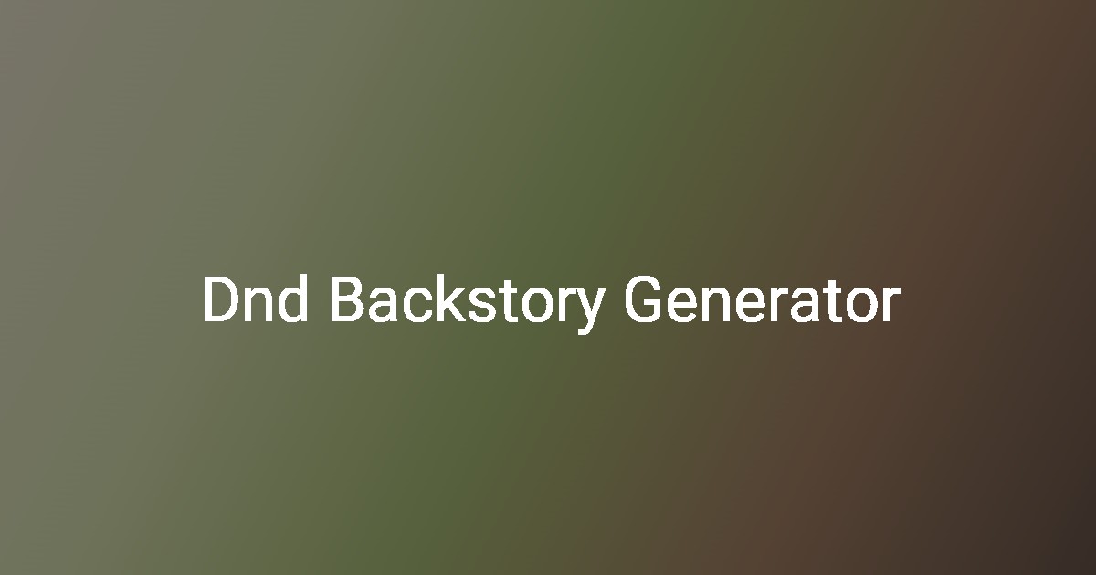 Dnd Backstory Generator - AppWizr