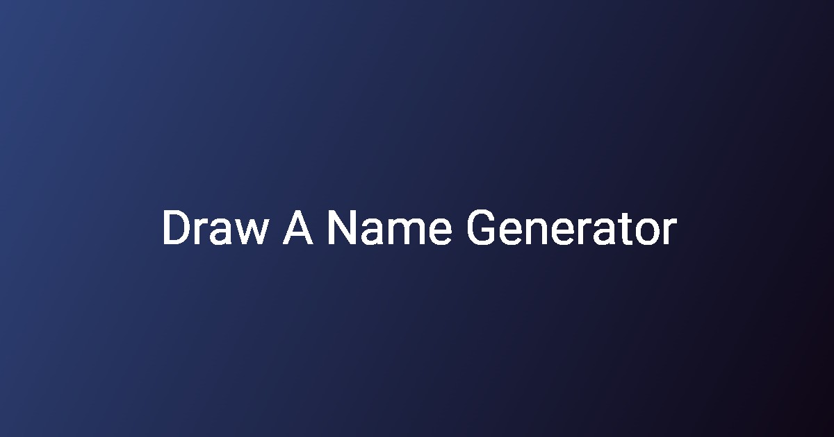 Draw A Name Generator - AppWizr