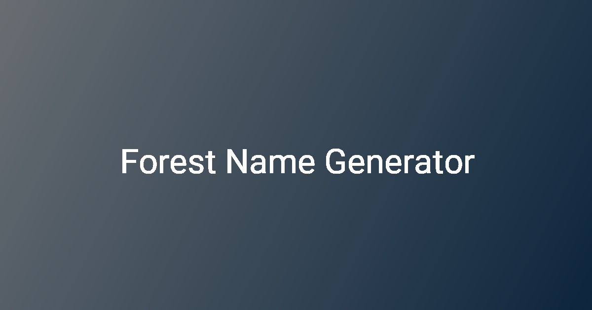 Forest Name Generator - AppWizr