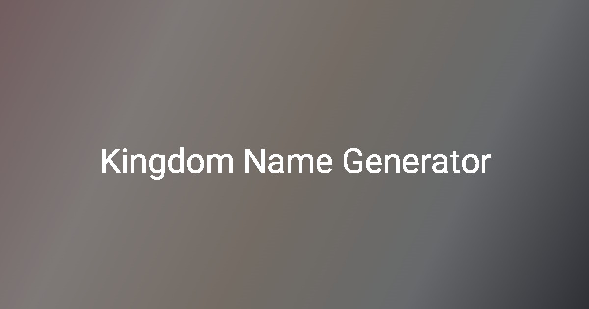 Kingdom Name Generator - AppWizr