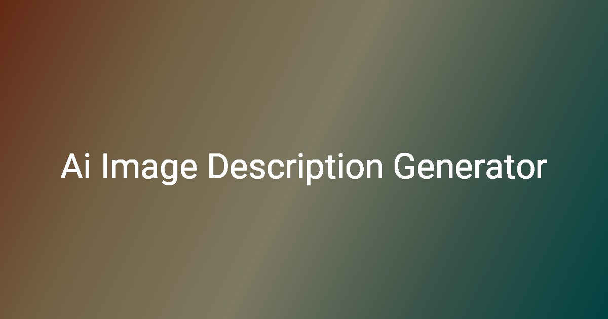 Ai Image Description Generator - AppWizr