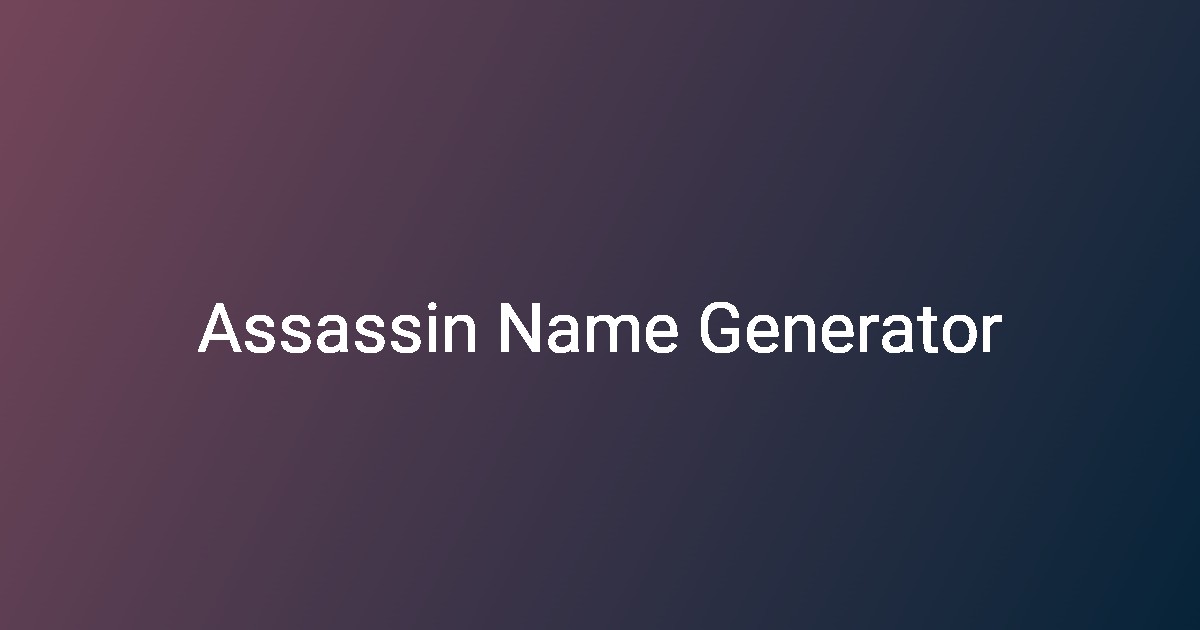 Assassin Name Generator - AppWizr