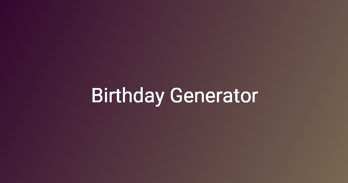 Birthday Generator - AppWizr
