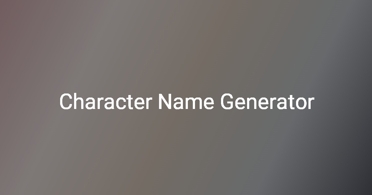 Character Name Generator - AppWizr