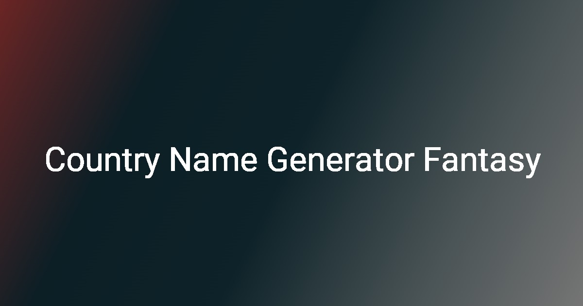 Country Name Generator Fantasy - AppWizr