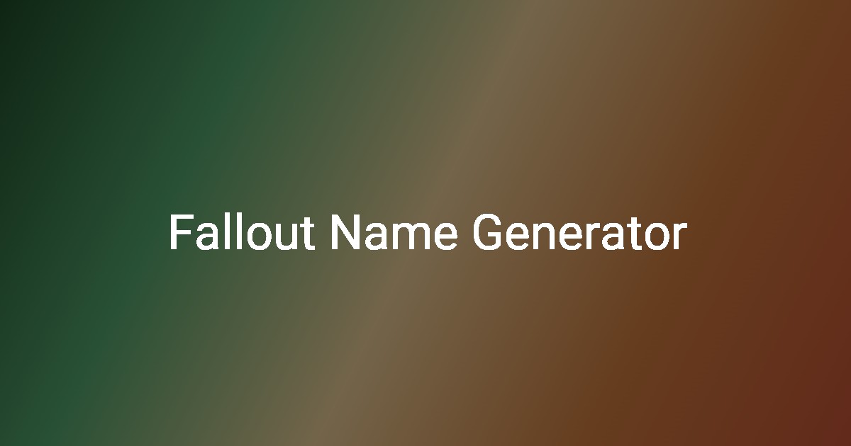 Fallout Name Generator - AppWizr