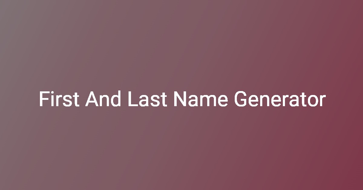 First And Last Name Generator - AppWizr