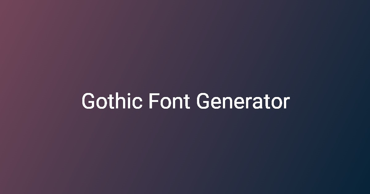 Gothic Font Generator - AppWizr
