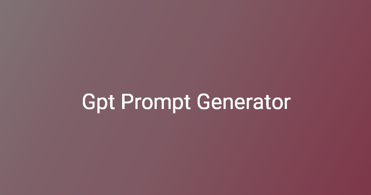 Gpt Prompt Generator - AppWizr