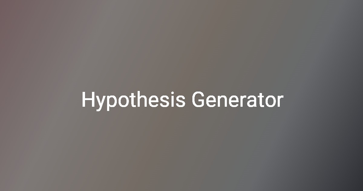 Hypothesis Generator - AppWizr