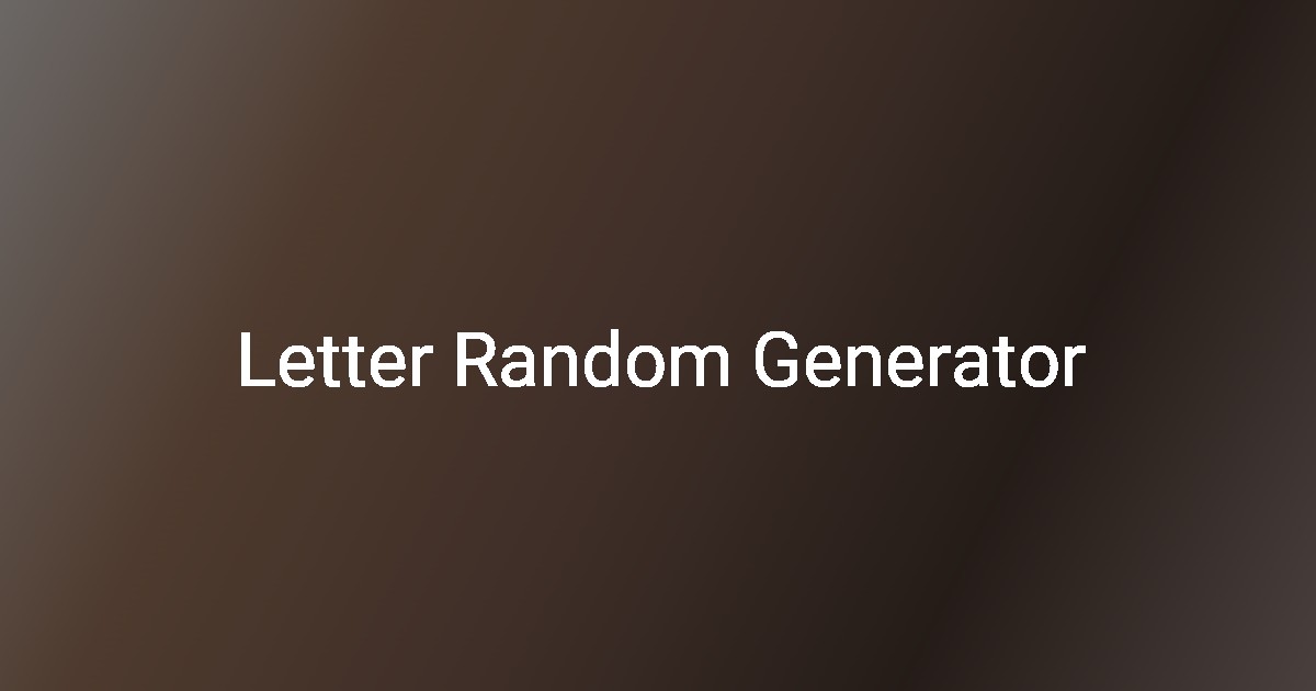 Letter Random Generator - AppWizr