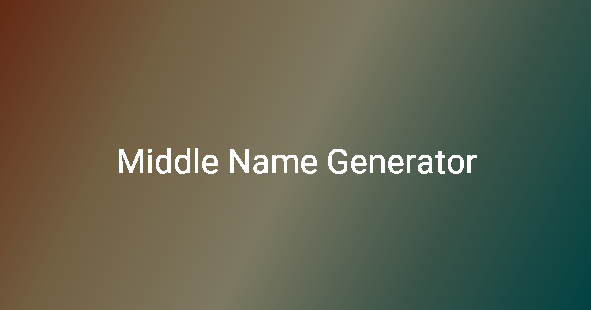 Middle Name Generator - AppWizr