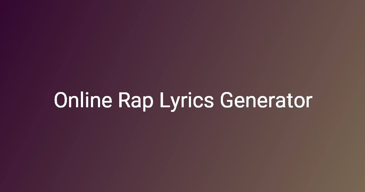 Online Rap Lyrics Generator - AppWizr