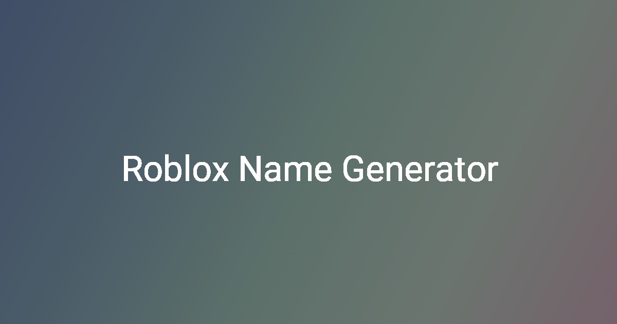Roblox Name Generator - AppWizr