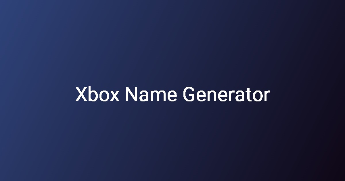 Xbox Name Generator - AppWizr