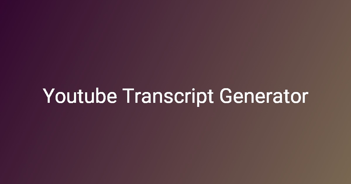 Youtube Transcript Generator - AppWizr