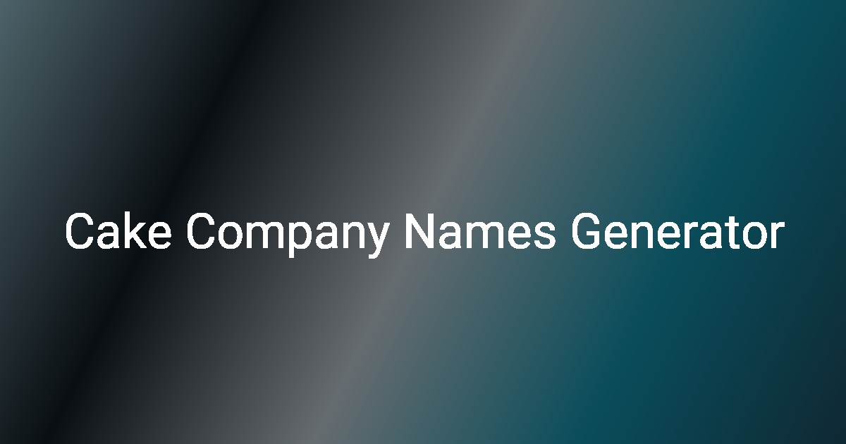 Cake Company Names Generator - AppWizr