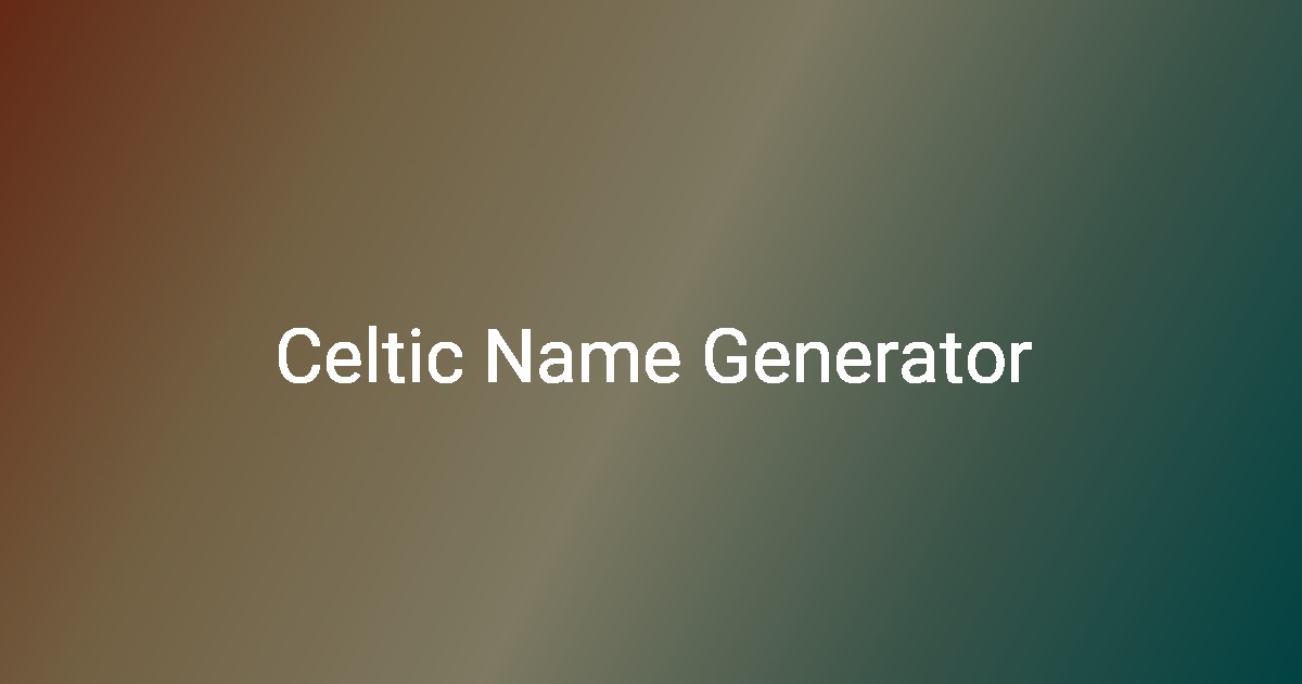 Celtic Name Generator - AppWizr