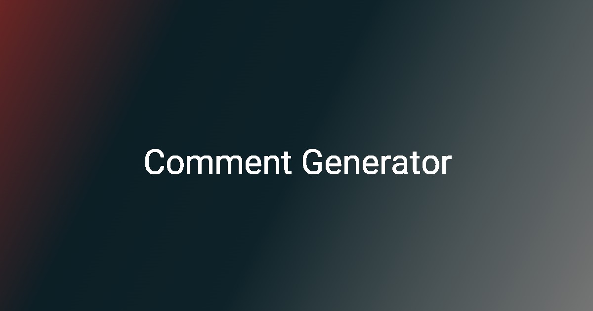 Comment Generator - AppWizr